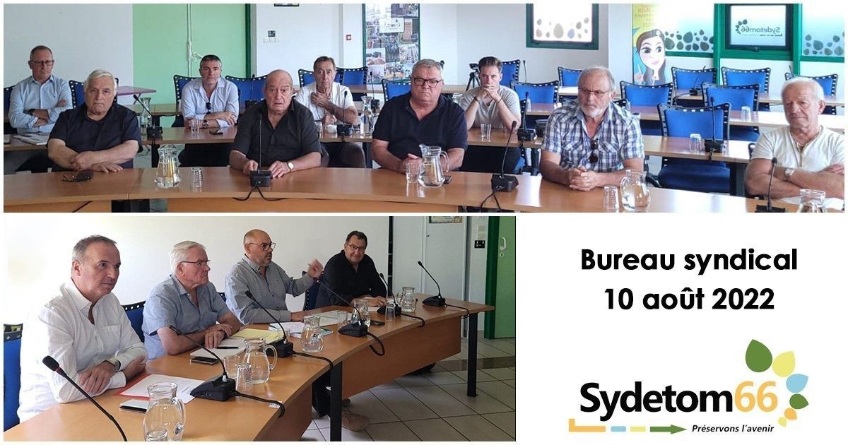 BUREAU SYNDICAL DU 10 AOÛT 2022 | Sydetom66.fr